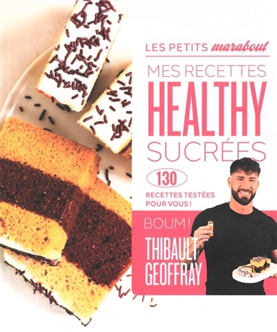 Boum ! 130 Recettes Testées Pour Vous Book By Thibault Geoffray, ('tp ...