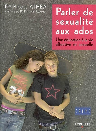 Parler De Sexualité Aux Ados Une éducation à La Vie Affective Et