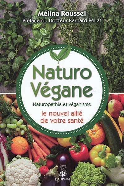 Naturo Végane : Naturopathie Et Véganisme : Le Nouvel Allié De Votre ...