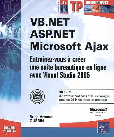 VB.Net, ASP.Net, Microsoft Ajax: entraînez-vous à créer une suite bureautique en ligne avec ...