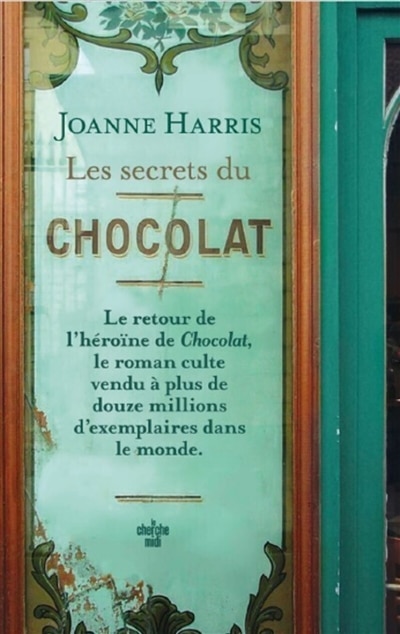 Les Secrets Du Chocolat Book By Joanne Harris, ('tp') | Indigo