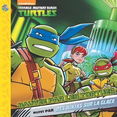 Nickelodeon Teenage Mutant Ninja Turtles — Sauvée Par Les Tortues Book ...