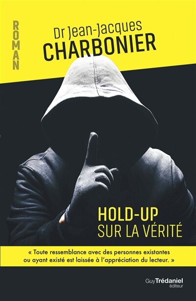 Hold-up sur la vérité | Indigo
