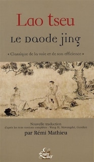 Le Daode Jing: Classique De La Voie Et De Son Efficience Book By Laozi ...