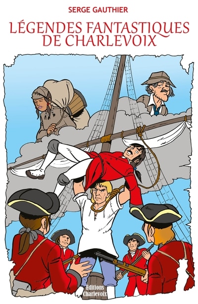 Légendes Fantastiques De Charlevoix Book By Serge Gauthier, ('tp') | Indigo