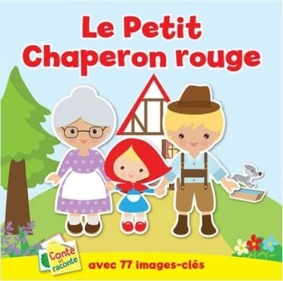 Le petit chaperon rouge conte et raconte | Indigo