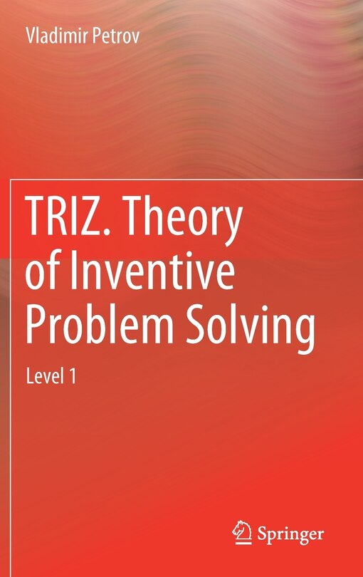 Triz. Theory Of Inventive Problem Solving: Level 1 | Indigo