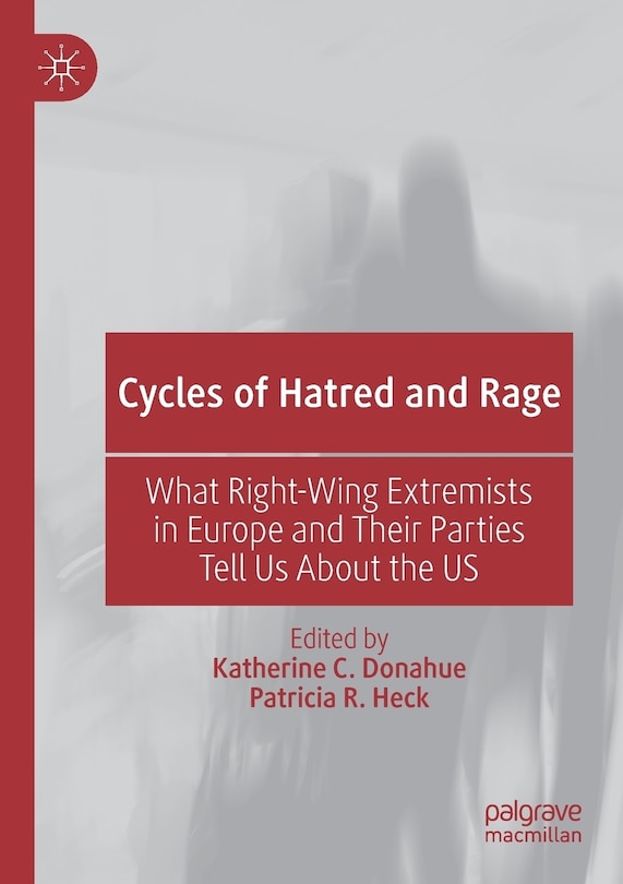 Cycles Of Hatred And Rage: What Right-wing Extremists In Europe And ...