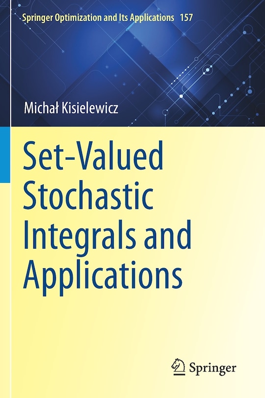 Set Valued Stochastic Integrals And Applications Indigo