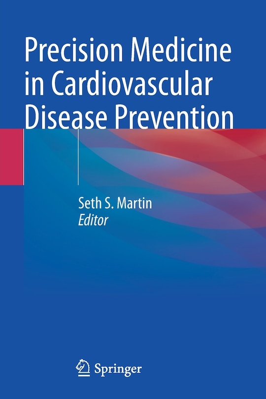 Precision Medicine In Cardiovascular Disease Prevention Book By Seth S ...