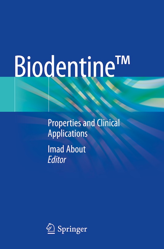 Biodentine(tm): Properties And Clinical Applications Book By Imad About ...