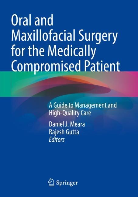 Oral And Maxillofacial Surgery For The Medically Compromised Patient: A ...