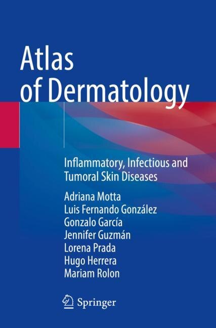 Atlas of Dermatology: Inflammatory, Infectious and Tumoral Skin Diseases | Indigo