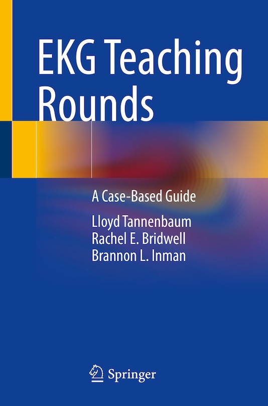 Ekg Teaching Rounds: A Case-based Guide Livre Par Lloyd Tannenbaum ...