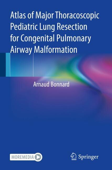 Atlas Of Major Thoracoscopic Pediatric Lung Resection For Congenital ...