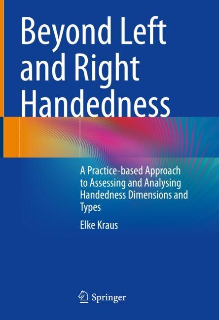 Beyond Left and Right Handedness: A Practice-based Approach to ...