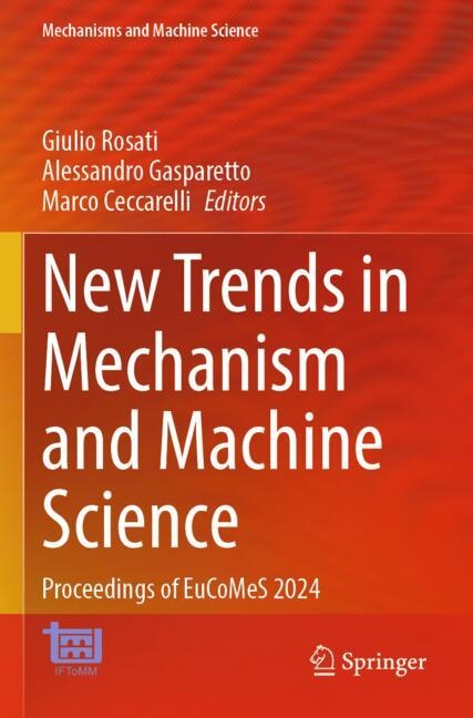 New Trends In Mechanism And Machine Science: Proceedings Of Eucomes ...