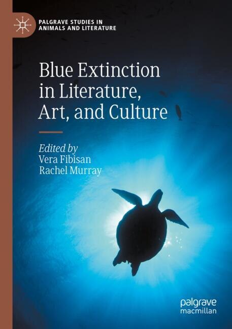 Blue Extinction In Literature, Art, And Culture Book By Vera Fibisan ...