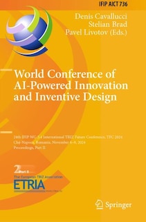 World Conference Of Ai-powered Innovation And Inventive Design: 24th ...