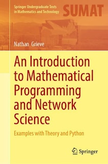 An Introduction To Mathematical Programming And Network Science: Examples With Theory And Python ...