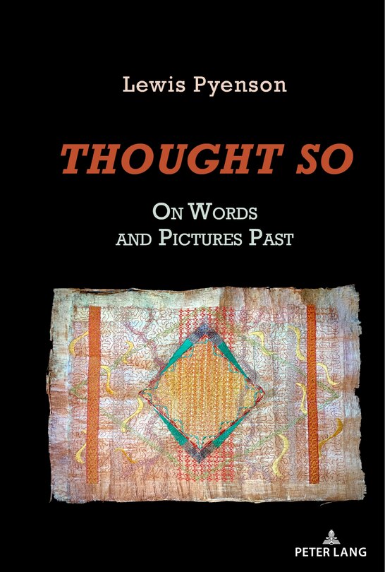 Thought So: On Words And Pictures Past Book By Lewis R Pyenson, ('tc ...
