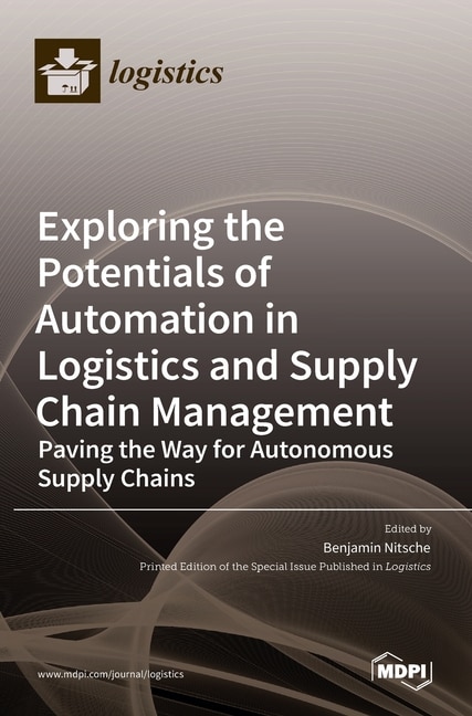 Exploring The Potentials Of Automation In Logistics And Supply Chain ...