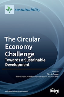 The Circular Economy Challenge: Towards A Sustainable Development ('tc ...