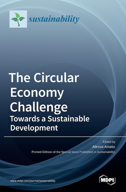 The Circular Economy Challenge: Towards A Sustainable Development ('tc ...