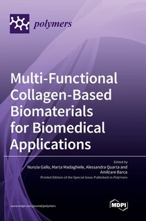Multi-Functional Collagen-Based Biomaterials for Biomedical ...