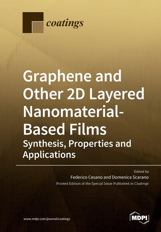 Graphene And Other 2d Layered Nanomaterial-based Films: Synthesis, Properties And Applications ...
