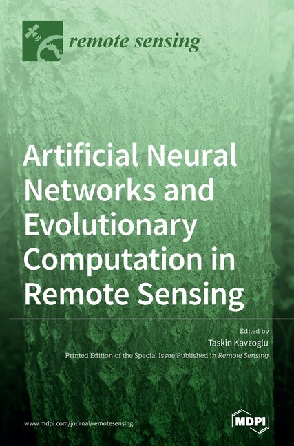 Artificial Neural Networks and Evolutionary Computation in Remote Sensing | Indigo