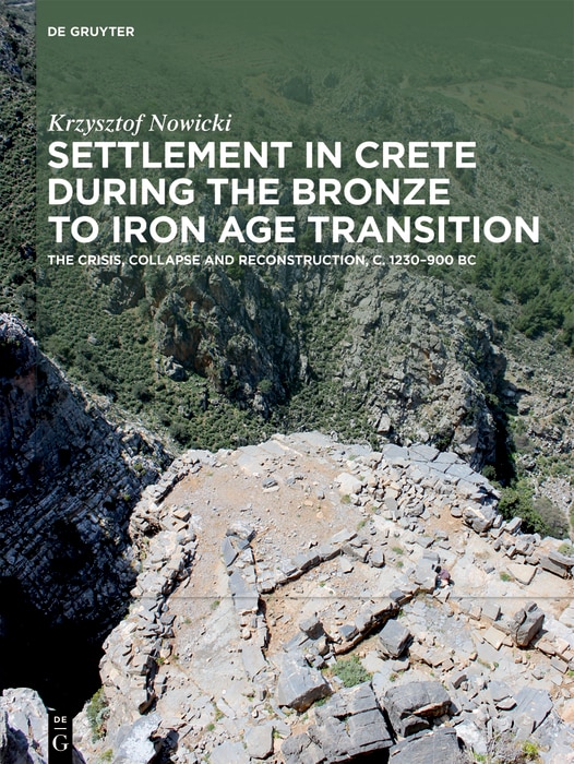 Settlement In Crete During The Bronze To Iron Age Transition: The ...