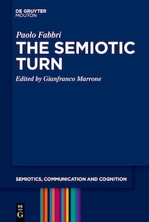 The Semiotic Turn And Other Selected Essays Book By Paolo Fabbri, ('tc ...