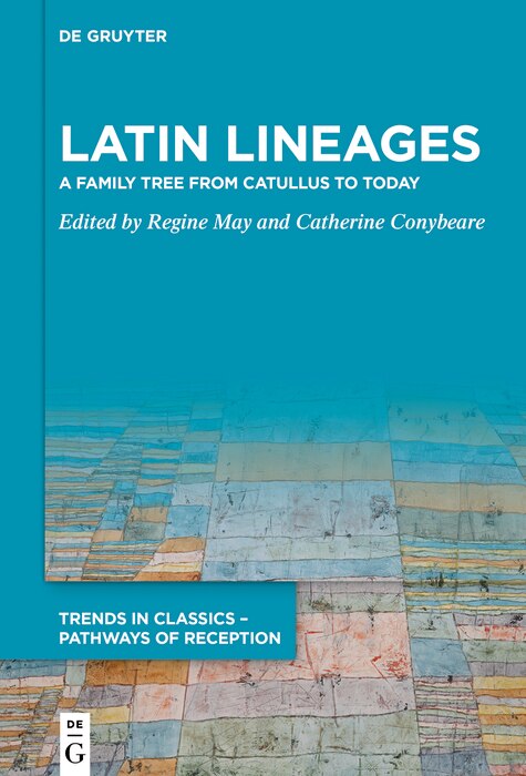 Latin Lineages: A Family Tree From Catullus To Today ('tc') | Indigo