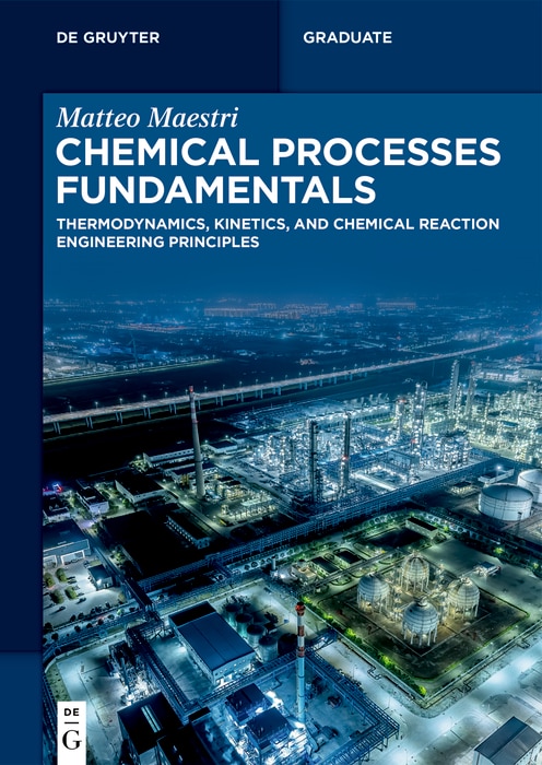 Chemical Processes Fundamentals: Thermodynamics, Kinetics, And Chemical ...