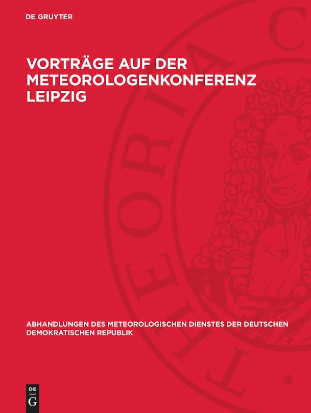 Vorträge Auf Der Meteorologenkonferenz Leipzig: 26.–29. September 1972 ...