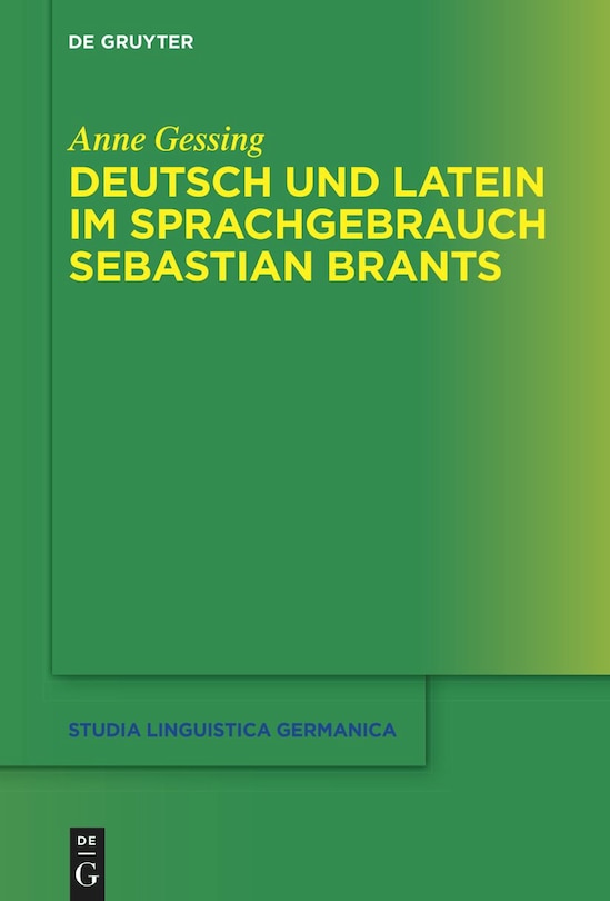 Deutsch Und Latein Im Sprachgebrauch Sebastian Brants Book By Anne ...