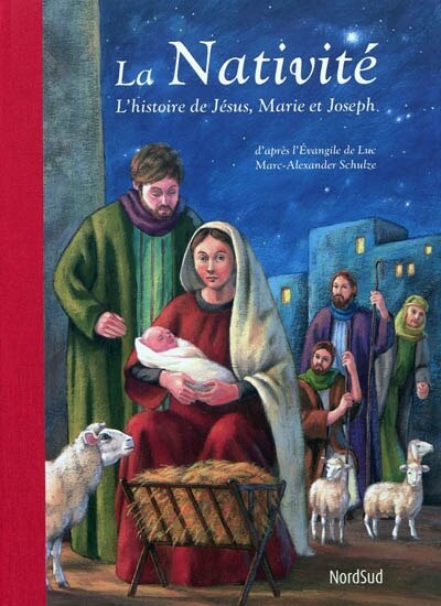 La Nativité: l'histoire de Jésus, Marie et Joseph | Indigo