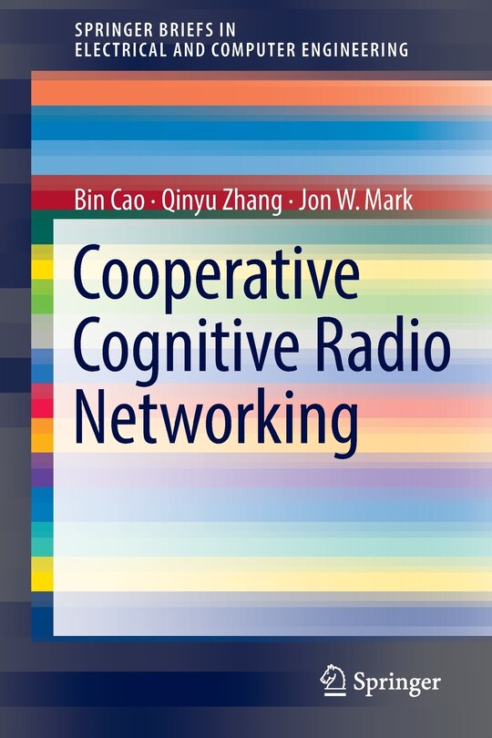 Cooperative Cognitive Radio Networking: System Model, Enabling Techniques, And Performance | Indigo