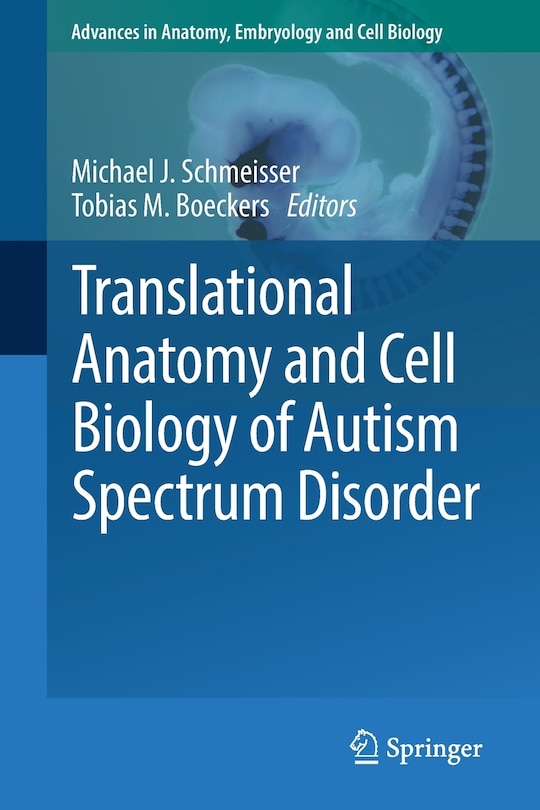 Translational Anatomy And Cell Biology Of Autism Spectrum Disorder Indigo