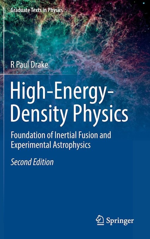 High-energy-density Physics: Foundation Of Inertial Fusion And Experimental Astrophysics Book By ...