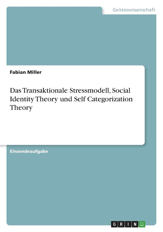 Das Transaktionale Stressmodell, Social Identity Theory und Self ...