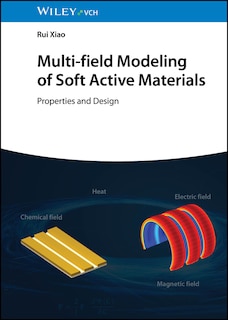 Multi-field Modeling Of Soft Active Materials: Properties And Design ...