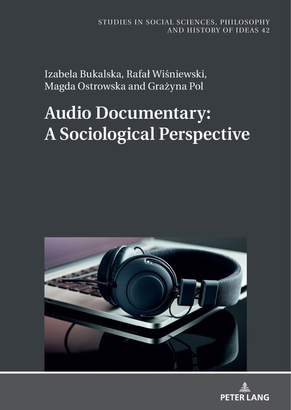 Audio Documentary: A Sociological Perspective Book By Izabela Bukalska ...