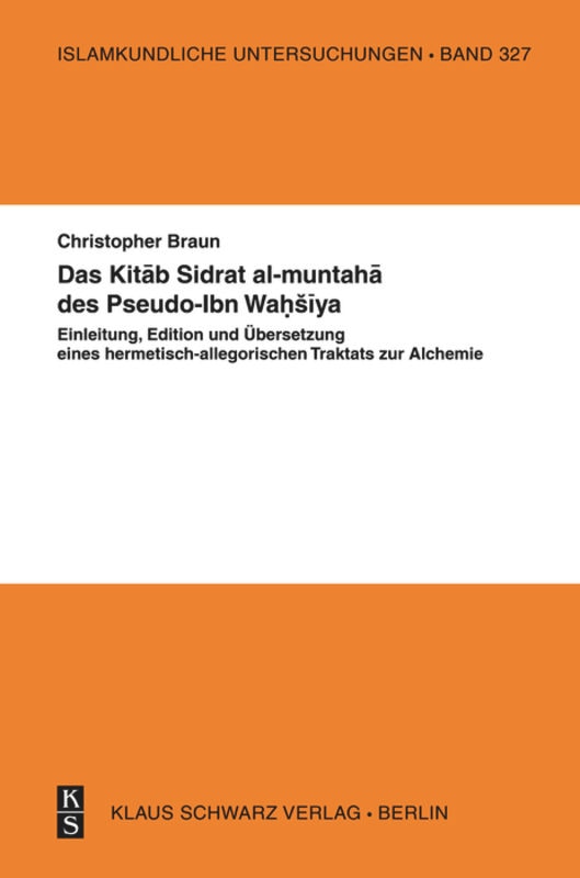 Das Kitāb Sidrat al-muntahā des Pseudo-Ibn Waḥšīya: Einleitung, Edition ...