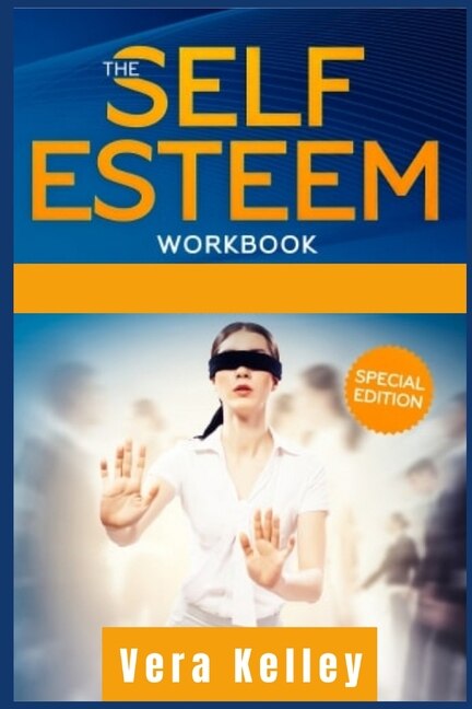 The Self Esteem Workbook: Give Right Now A Boost Of Your Life Through ...