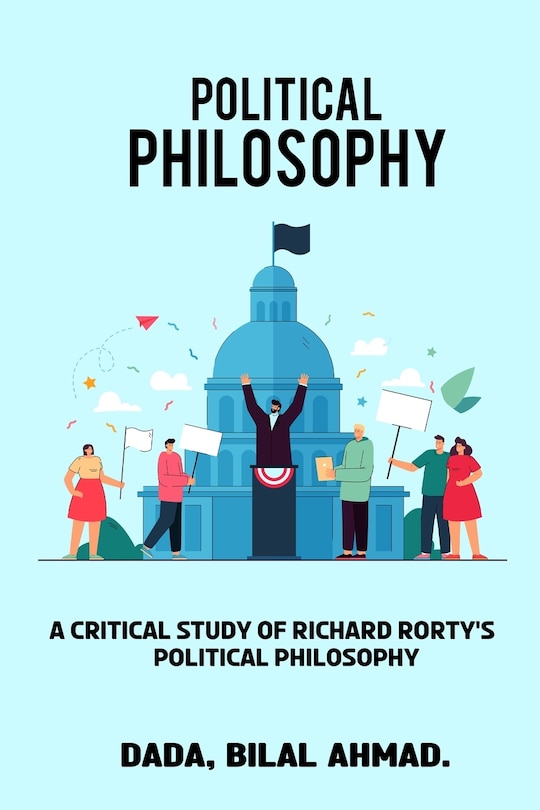 A Critical Study Of Richard Rorty's Political Philosophy Book By Dada ...