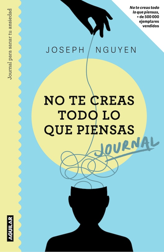 No Te Creas Todo Lo Que Piensas: Journal Para Sanar Tu Ansiedad ...