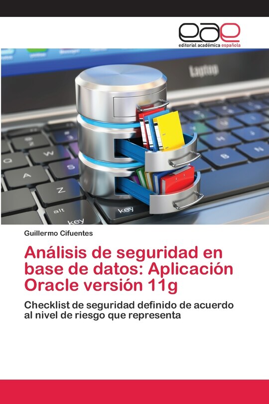 Análisis de seguridad en base de datos: Aplicación Oracle versión 11g | Indigo
