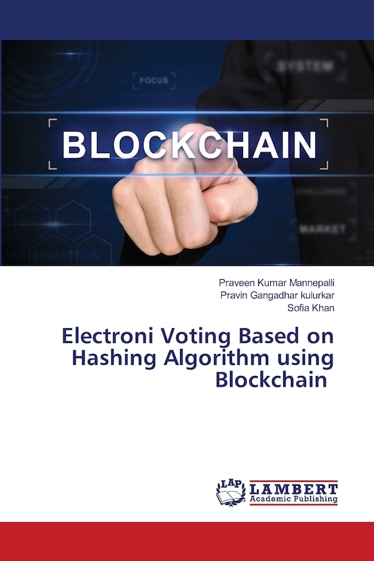 Electroni Voting Based on Hashing Algorithm using Blockchain | Indigo